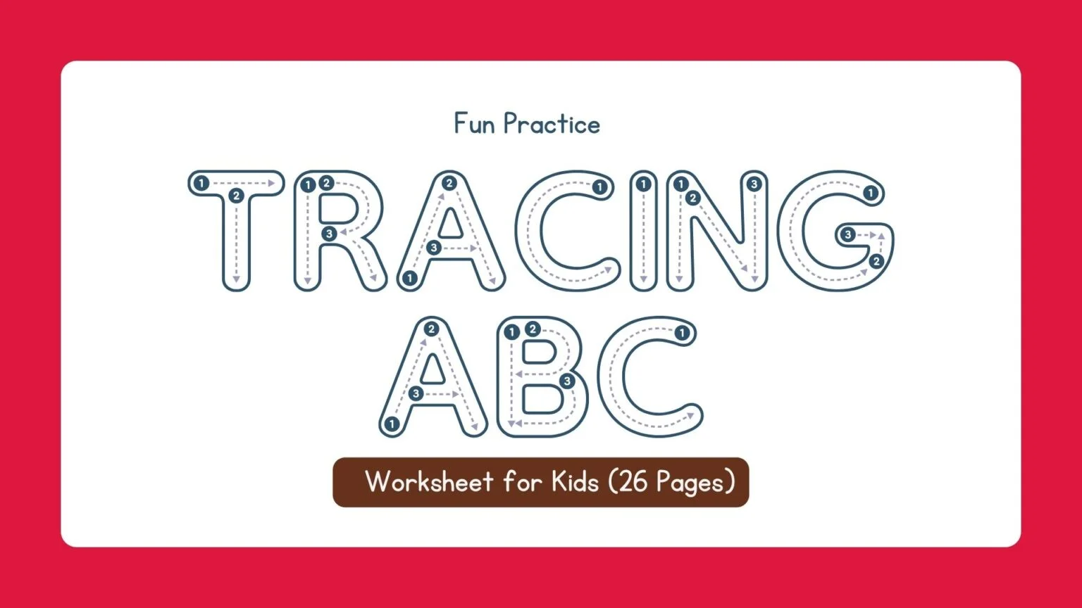 Fun Practice Tracing Letter ABC Worksheet for Kids (26 Pages) - Free ...